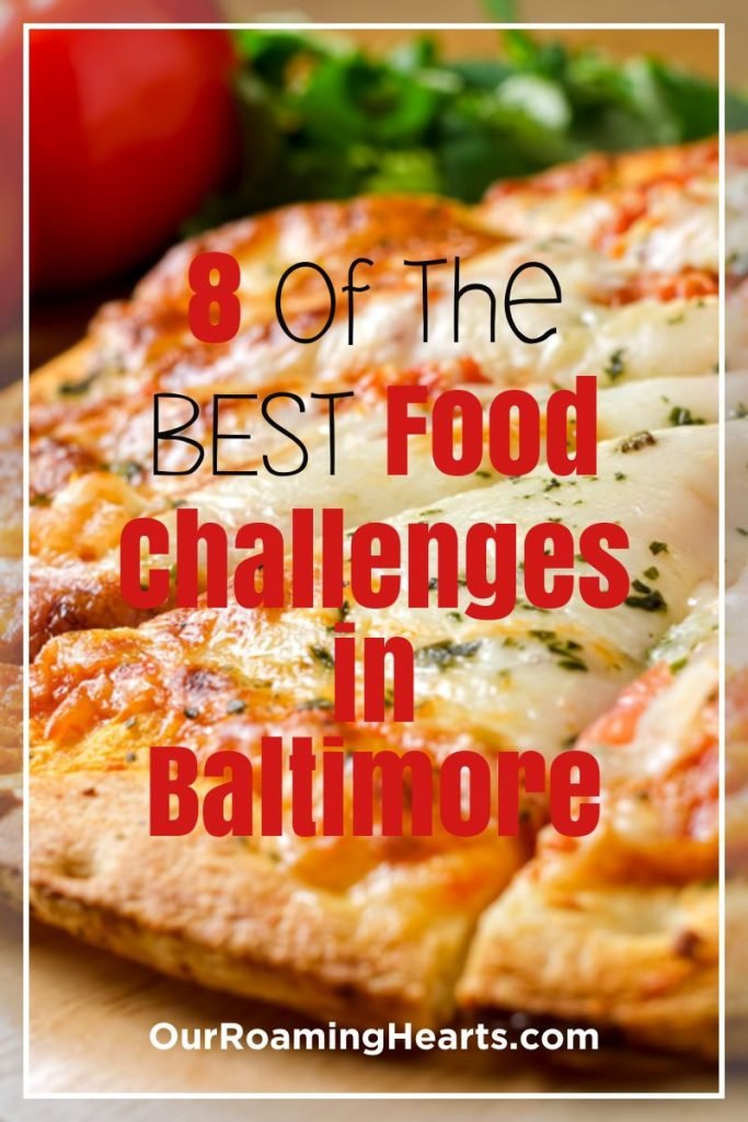 The BEST Food Challenges in Baltimore - % Our Roaming Hearts